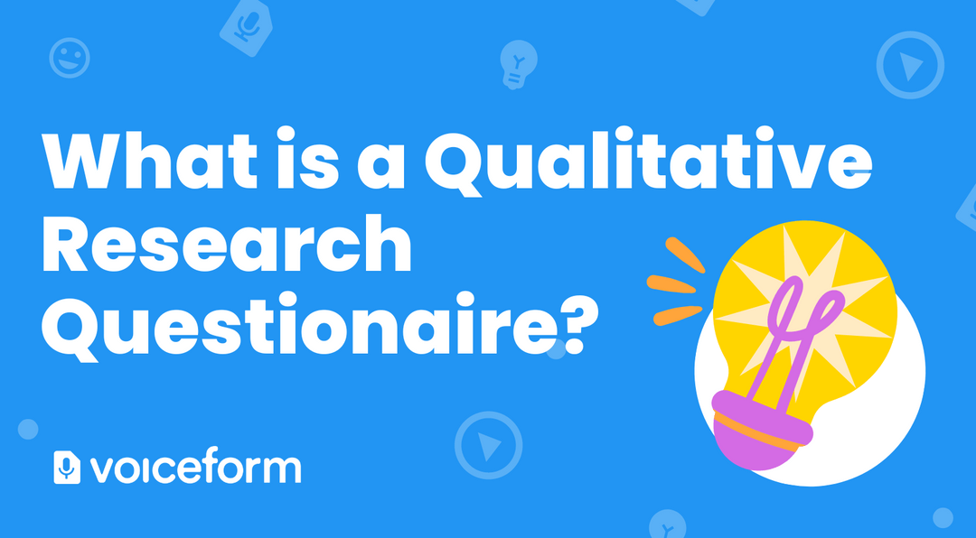 Qualitative Research Questionnaire: Meaning and Examples
